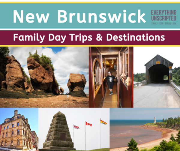 New Brunswick Family Day Trips & Destinations with Ruth Ann Swansburg